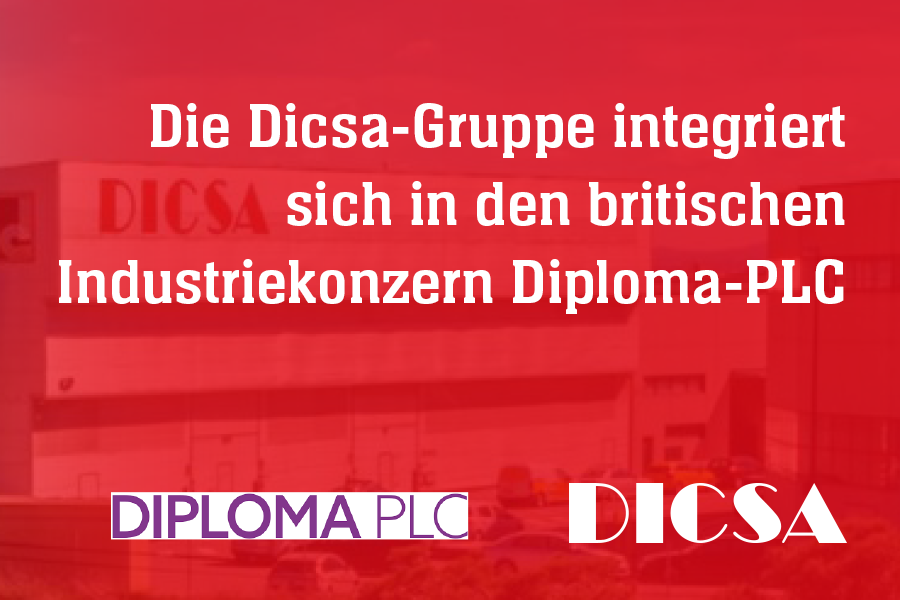 Die Dicsa-Gruppe integriert sich in den britischen Industriekonzern Diploma-PLC | Dicsa